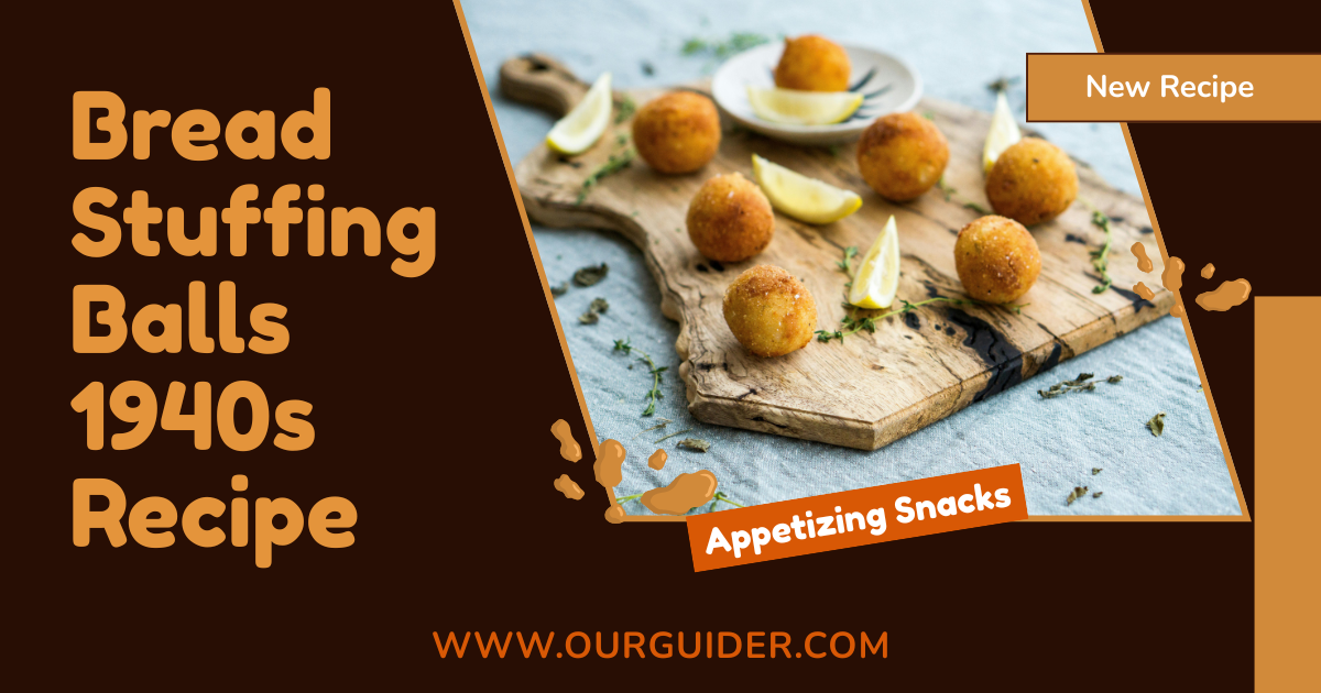 How to Make Bread Stuffing Balls, a 1940s Recipe Made Simple